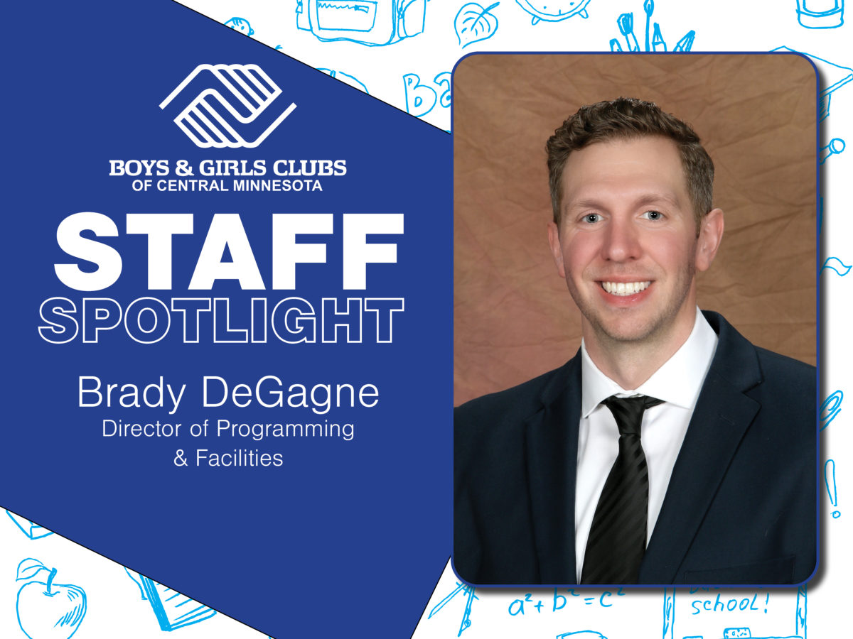 BGC Staff Spotlight: Brady DeGagne - Boys & Girls Clubs of Central ...